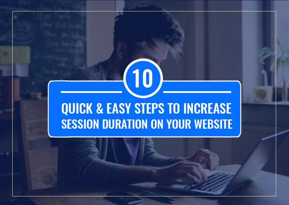 11 Ways to Increase session Duration on Google Analytics