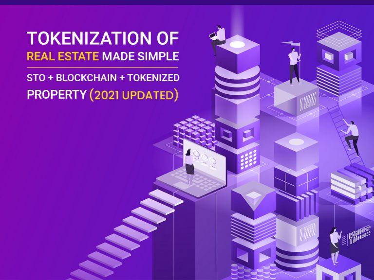 Tokenization Of Real Estate Made Simple: STO + Blockchain + Tokenized Property (2021 Updated)