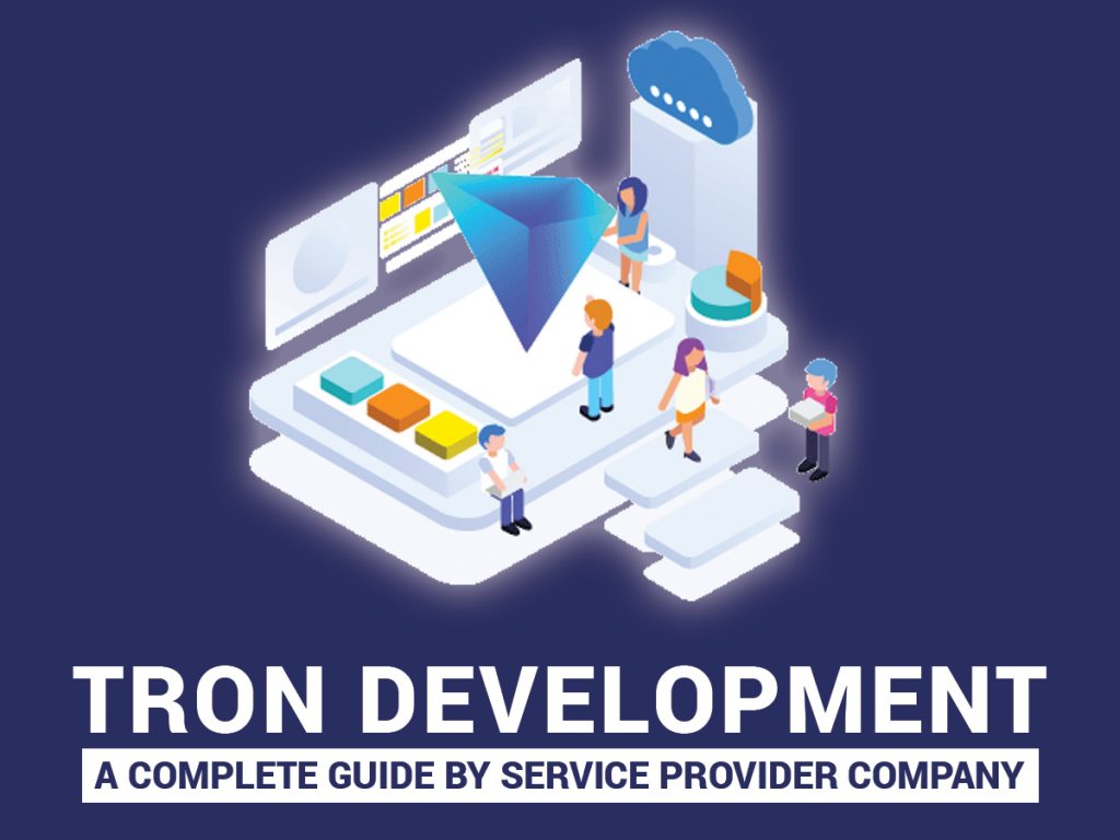TRON Development - A Complete Guide By Service Provider Company