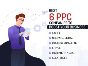 Best 6 PPC Marketing Companies to Boost Your Business